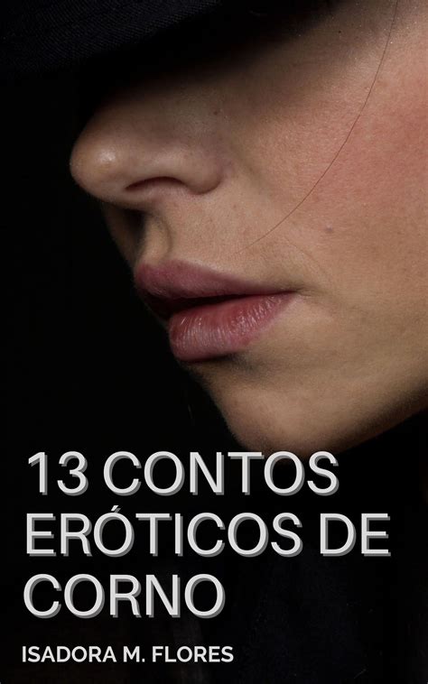 13 Contos Eróticos 150 Páginas De Erotismo E Prazer By Isadora M