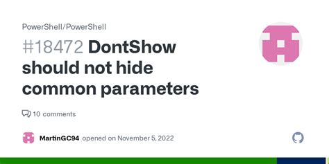 Dontshow Should Not Hide Common Parameters · Issue 18472 · Powershellpowershell · Github
