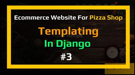 🔴templating in django for pizza shop 3 ecommerce website series