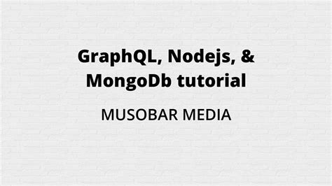 graphql and nodejs tutorial 1 youtube