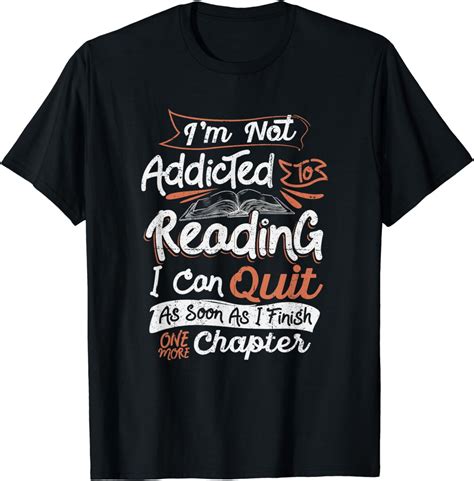 Funny Book Reading Shirt Addicted Reader Bookaholic Novel T Shirt