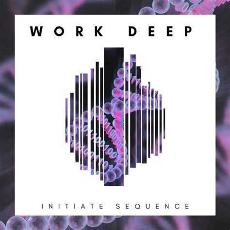 Stream Initiate Sequence By Work Deep Listen Online For Free On