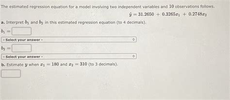 Solved The Estimated Regression Equation For A Model
