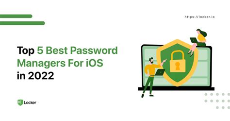 Top 5 Best Password Managers For Ios You Must Know In 2022