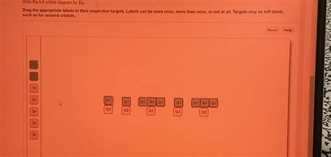 Solved Write The Full Orbital Diagram For He Drag The