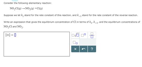 Solved Consider The Following Elementary Reaction No Cl G Chegg