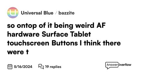 So Ontop Of It Being Weird Af Hardware Surface Tablet Touchscreen