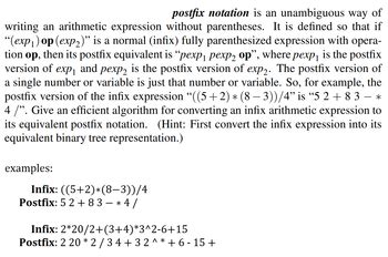 Answered Postfix Notation Is An Unambiguous Way Of Writing An Arithmetic Expression Without