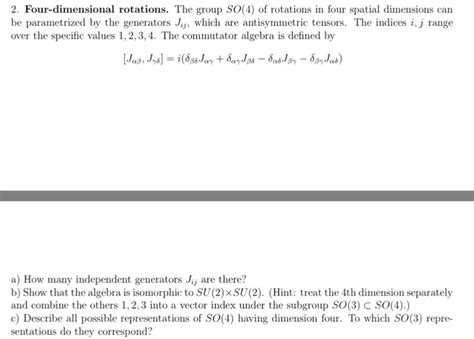 Solved 2 Four Dimensional Rotations The Group So 4 Of