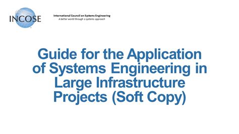 Guide For The Application Of Systems Engineering In Large Infrastructure Projects Soft Copy