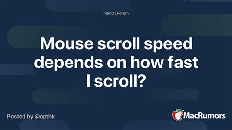 Mouse Scroll Speed Depends On How Fast I Scroll Macrumors Forums