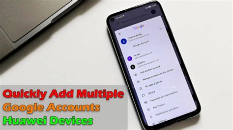Quickly Add Multiple Google Accounts Huawei Devices ICTfix