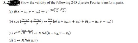 Solved 5 1 Show The Validity Of The Following 2 D Discrete