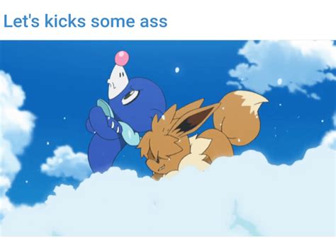 Popplio And Eevee Bouta Kick Some Ass Reevee