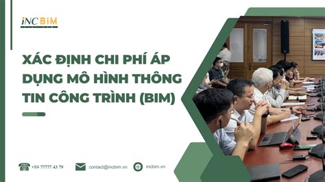 Xác định Chi Phí áp Dụng Mô Hình Thông Tin Công Trình Bim
