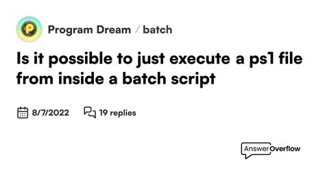 Is It Possible To Just Execute A Ps1 File From Inside A Batch Script Program Dream