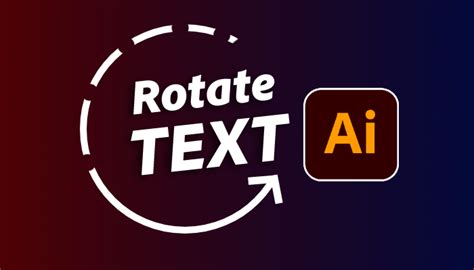 How To Rotate Text In Illustrator