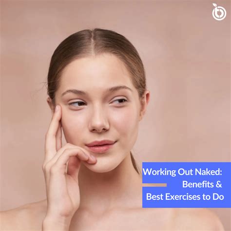 Working Out Naked Benefits Best Exercises To Do BioTrust