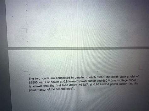 The Two Loads Are Connected In Parallel To Each Other The Loads Draw A
