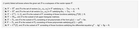 Solved Select All Boxes Where The Given Set S Is A Subspace