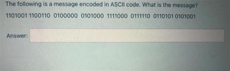 solved the following is a message encoded in ascii code