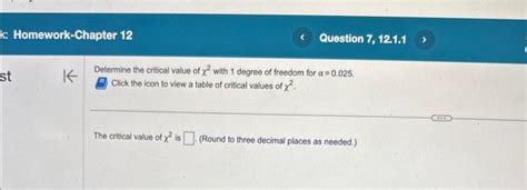 solved determine the critical value of χ2 with 1 degree of