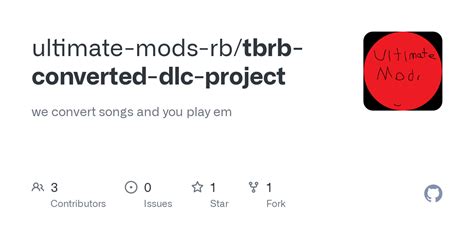 Github Ultimate Mods Rbtbrb Converted Dlc Project We Convert Songs