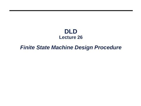 Ppt Dld Lecture 26 Finite State Machine Design Procedure Dokumentips