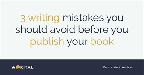 Writing Mistakes You Should Avoid Before You Publish Your Book