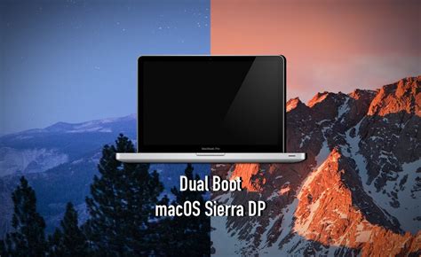 dual boot macos sierra developer preview how to