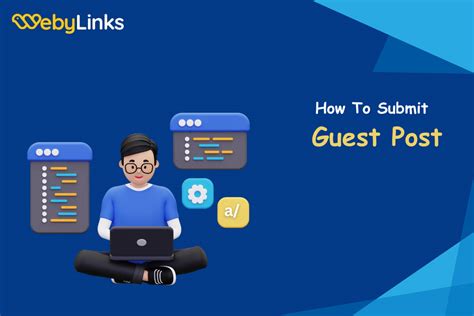 How To Submit Guest Post For Successful Link Building 8 Steps Webylinks