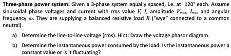 Solved Three Phase Power System Given A 3 Phase System Chegg Com