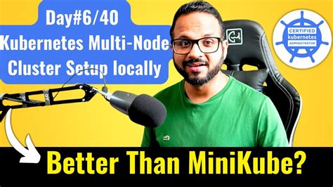 Day 640 Kubernetes Multi Node Cluster Setup Step By Step Kind Tutorial Youtube