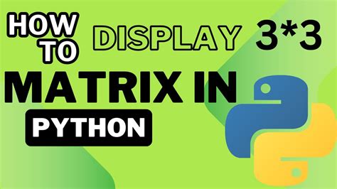 Easy Way To Display 33 Matrix In Python Program Macronepal