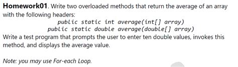 Solved Homework01 Write Two Overloaded Methods That Return Chegg