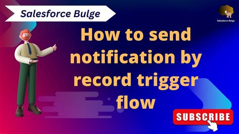How To Send Notification By Record Trigger Flow Flows Salesforce Learn Salesforce