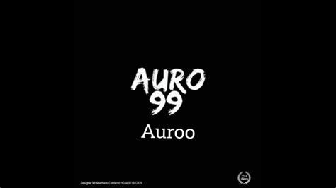 Auro 99 Letra Da Música Aflass Afro House Youtube