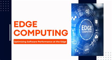 Edge Computing Optimizing Software Performance At The Edge By Ritik Negi Medium