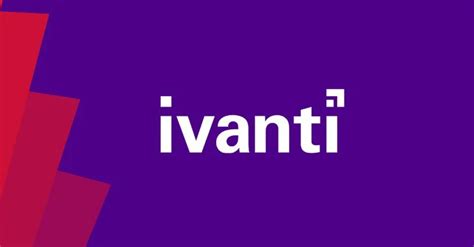 Chinese Hackers Exploit Zero Day Flaws In Ivanti Connect Secure And