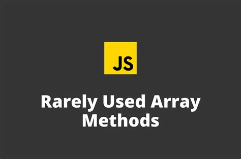 Rarely Used Array Methods In Javascript By Llightxdesign Nov 2024 Medium
