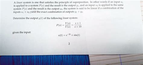 A Linear System Is One That Satisfies The Principle Of Superposition In Other Words If An Input