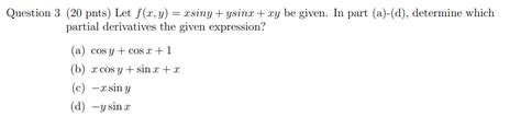 Solved Lestion 3 20 Pnts Let F X Y Xsiny Ysinx Xy Be Chegg Com