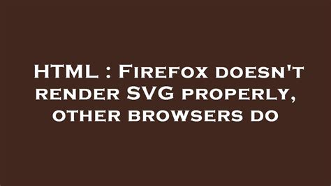 Html Firefox Doesnt Render Svg Properly Other Browsers Do Youtube