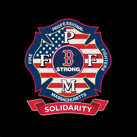 The Professional Fire Fighters Of Massachusetts Are Bostonstrong
