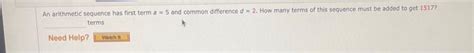 Solved An Arithmetic Sequence Has First Term A5 And Common