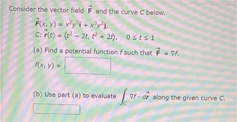 solved consider the vector field f and the curve c below