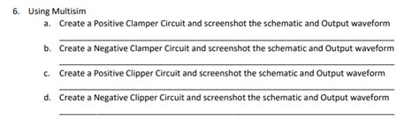 solved 6 using multisim a create a positive clamper