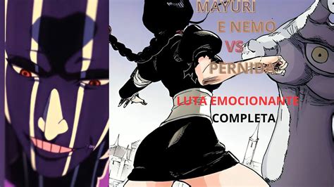 Mayuri E Nemo Vs Pernida Luta Completa Bleach Tybw Ep 36 Anime Bleach Mayurivspernida Youtube