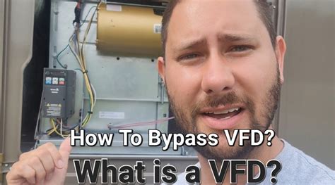 How To Bypass The Vfd Vfd Hvac Rtu Process Chiller Academy