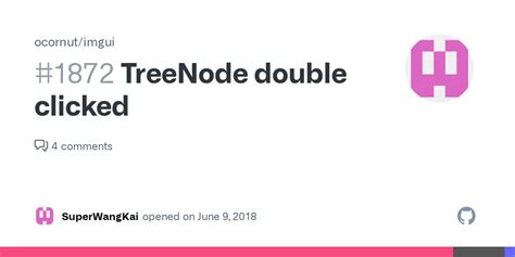 TreeNode Double Clicked Issue 1872 Ocornut Imgui GitHub